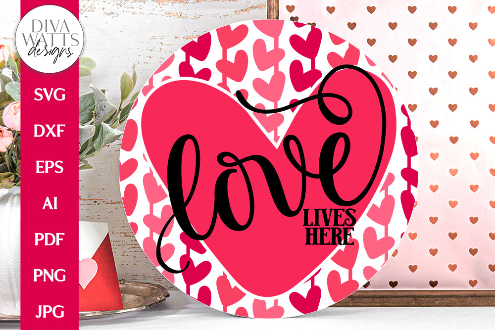 Love Lives Here SVG | Valentine's Day Design - So Fontsy