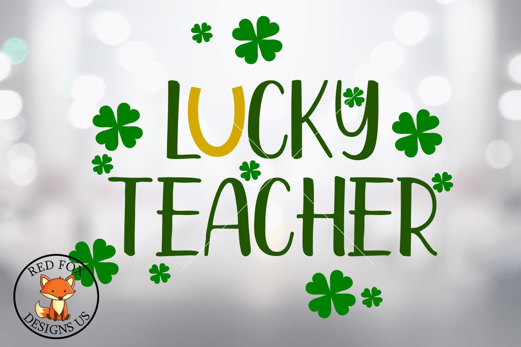 Lucky Teacher SVG |St Patrick's Day | Teacher SVG PNG DXF - So Fontsy