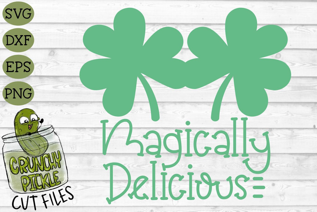 Magically Delicious St. Patrick's Day SVG File - So Fontsy
