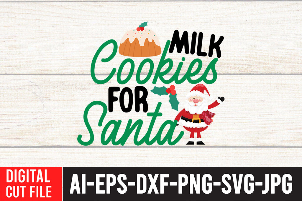 Milk Cookies For Santa SVG Design - So Fontsy