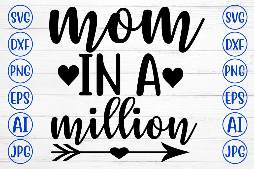 MOM IN A MILLION SVG Cut File - So Fontsy