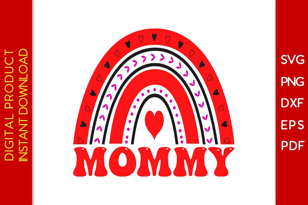 Mommy Rainbow Valentine's Day SVG PNG EPS Cut File - So Fontsy