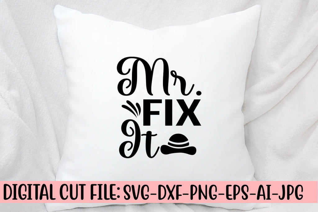 Mr. Fix It SVG Cut File - So Fontsy