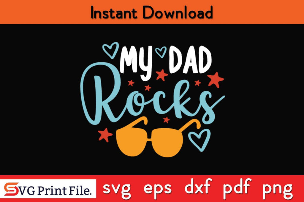 My Dad Rocks Fathers Day SVG PNG Cricut File - So Fontsy