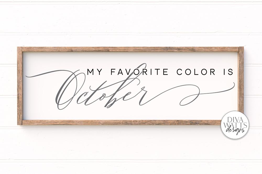 My Favorite Color Is October SVG | Fall / Autumn Sign | Dxf and More ...