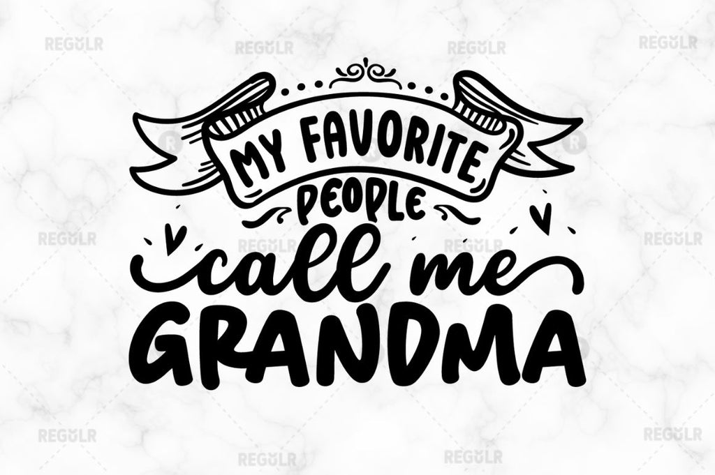 My favorite people call me grandma SVG - So Fontsy