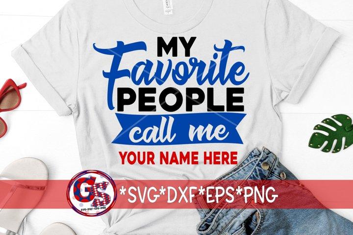 My Favorite People Call Me-SVG DXF EPS PNG - So Fontsy