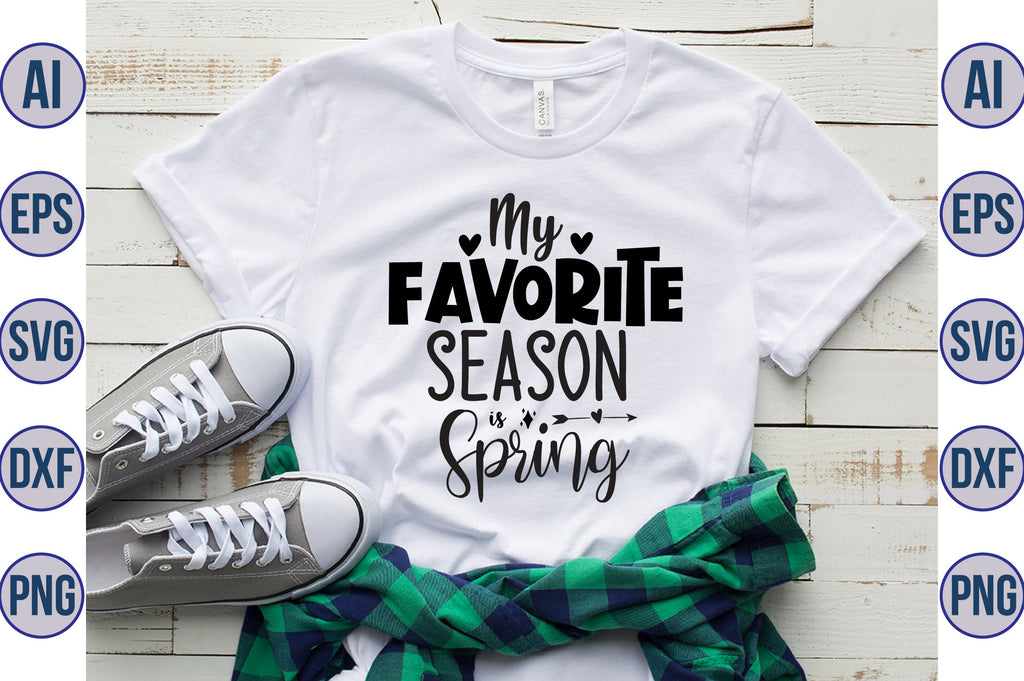 My Favorite Season is Spring svg - So Fontsy
