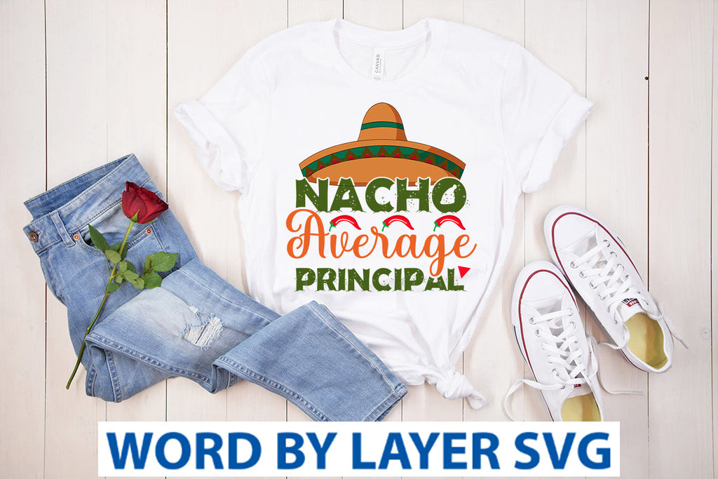Nacho Average Principal SVG Design - So Fontsy
