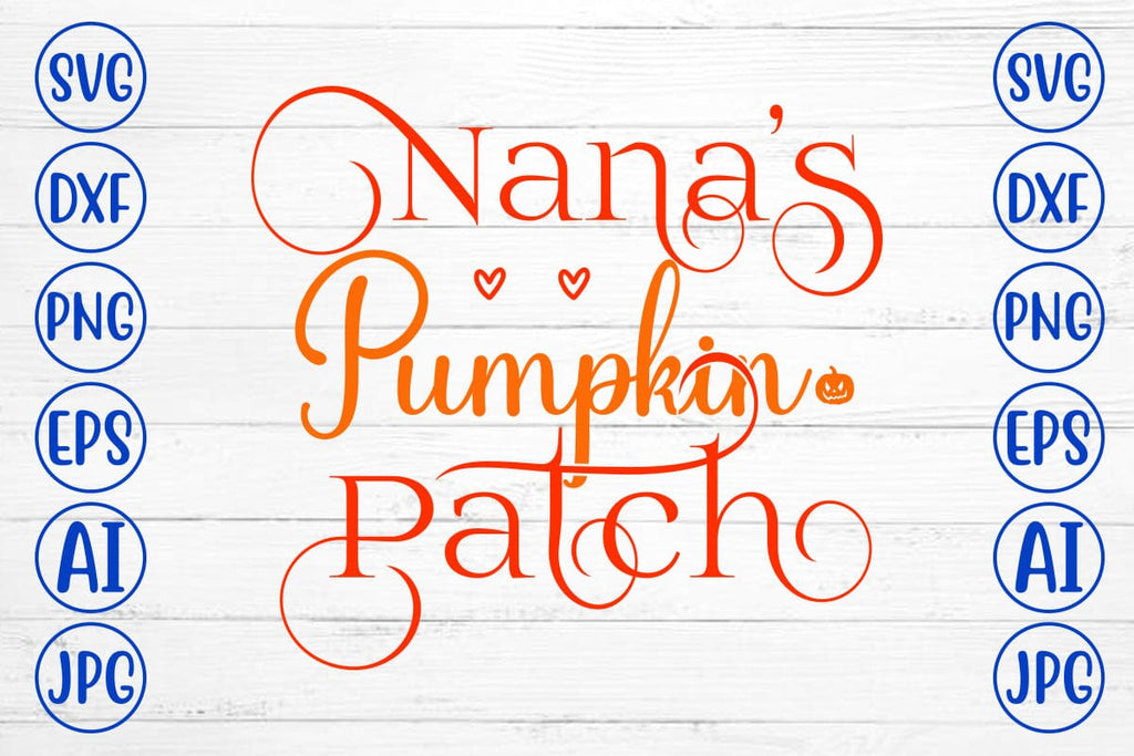 Nana’s Pumpkin Patch SVG Design - So Fontsy