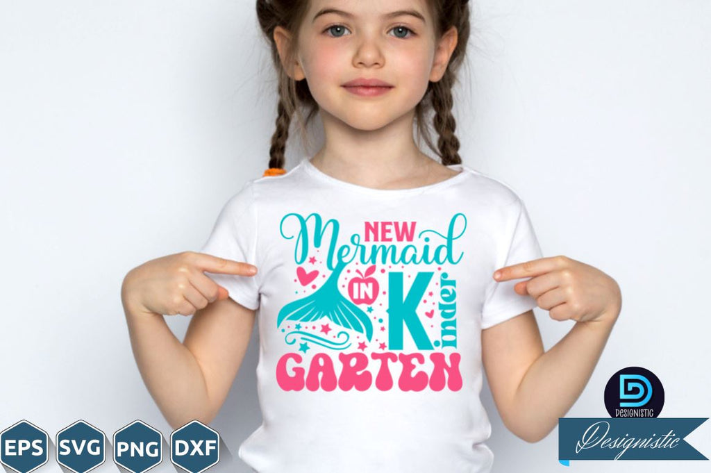New mermaid in Kindergarten, Back to School SVG - So Fontsy