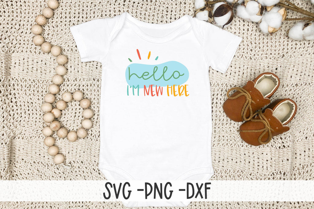 Newborn SVG-Baby SVG-Hello I'm New Here SVG - So Fontsy