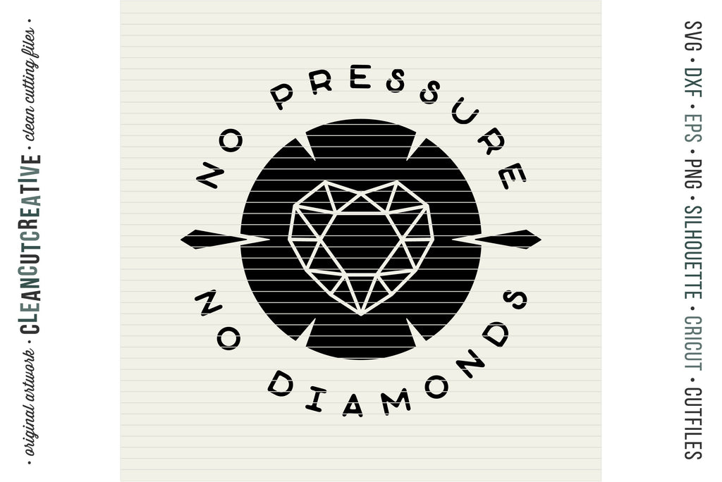No Pressure No Diamonds - Inspirational Motivational Quote SVG craft ...