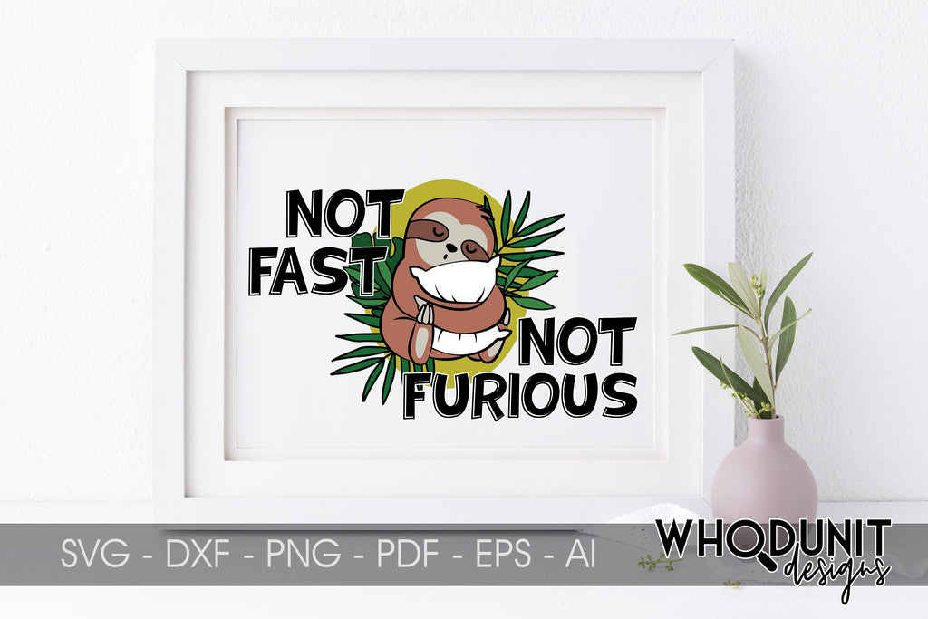 Not Fast Not Furious Sloth SVG | Sloth Cut File - So Fontsy