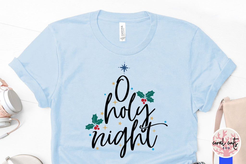 O Holy Night – Christmas SVG EPS DXF PNG Cutting Files - So Fontsy