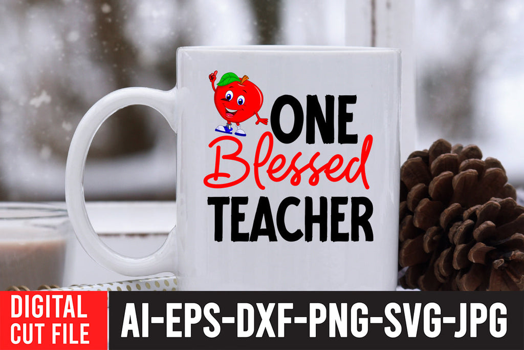 One Blessed Teacher SVG Cut File , Teacher SVG Bundle - So Fontsy