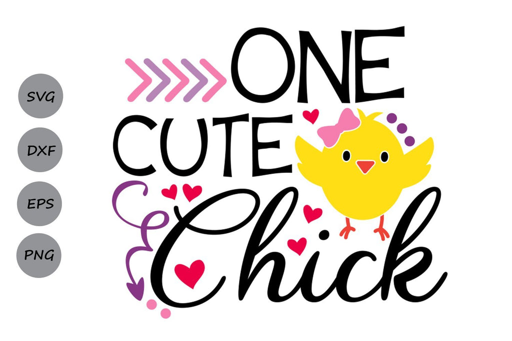 One Cute Chick| Easter SVG Cutting Files - So Fontsy