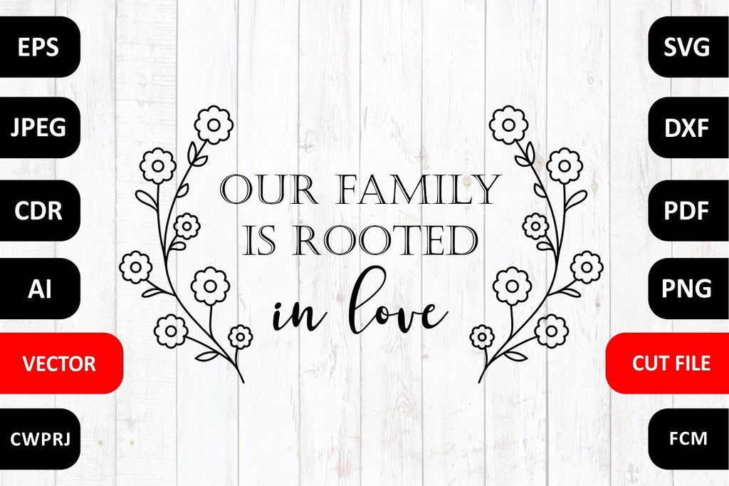 Our family is rooted in love Family SVG Quote cut file vector cutting ...