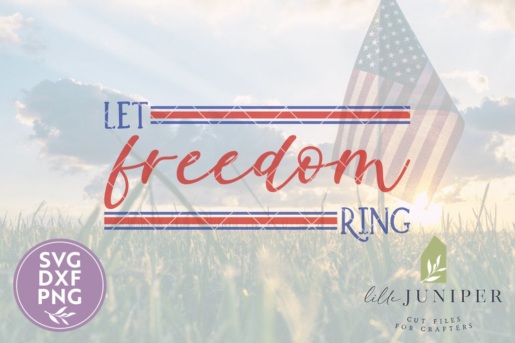 Patriotic Sign | Let Freedom Ring SVG - So Fontsy