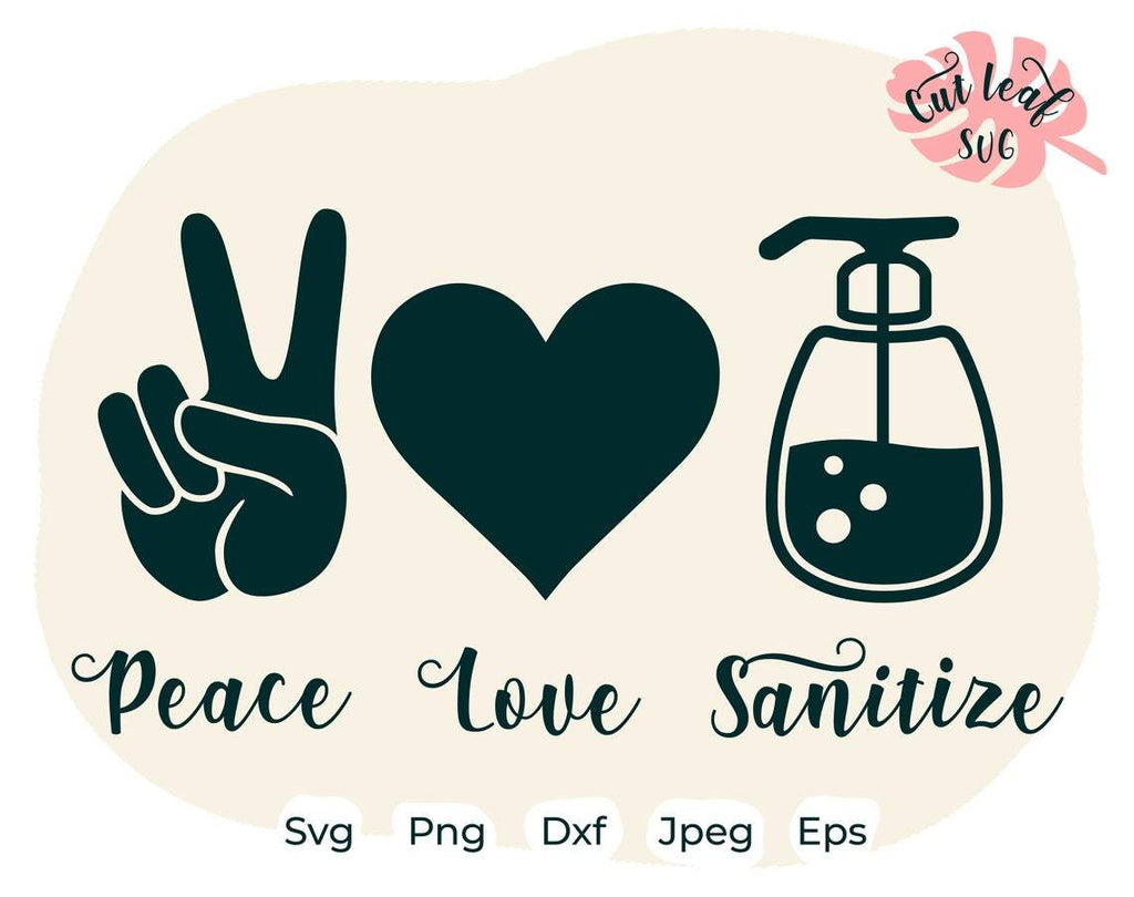 Peace Love Sanitize svg, Quarantine svg, stay home, Bathroom svg, Nurse ...