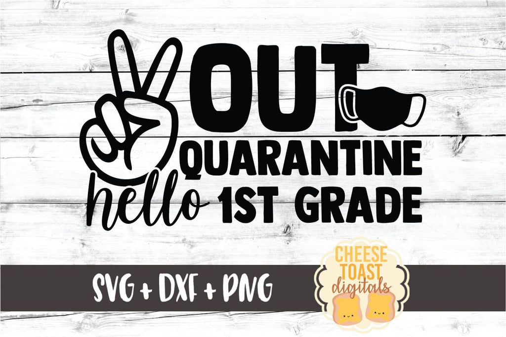 Peace Out Quarantine Hello 1st Grade | Mask Back to School SVG - So Fontsy