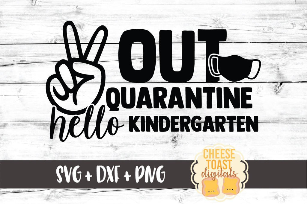 Peace Out Quarantine Hello Kindergarten | Mask Back to School SVG - So ...