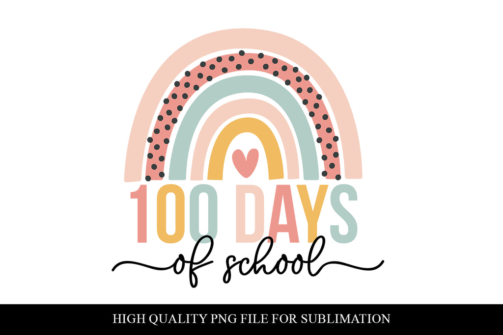 Pink Rainbow 100 Days of School Sublimation PNG File - So Fontsy