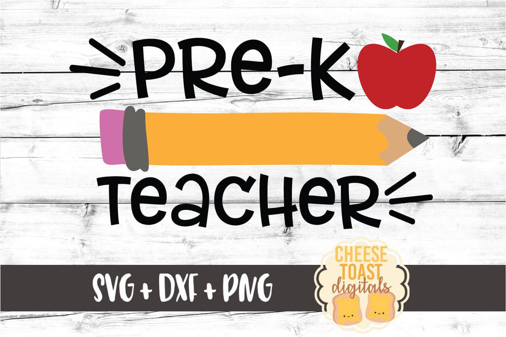 Pre-K Teacher - Back to School SVG PNG DXF Cut Files - So Fontsy