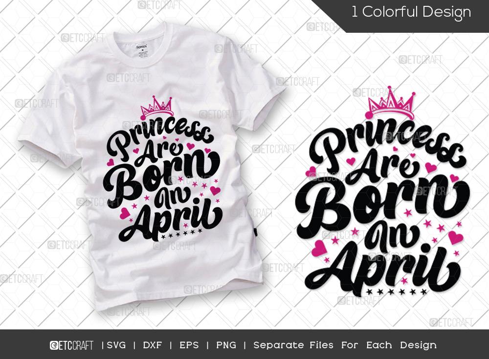 Princess Are Born In April SVG Cut File | Princess Birthday Svg | Women ...