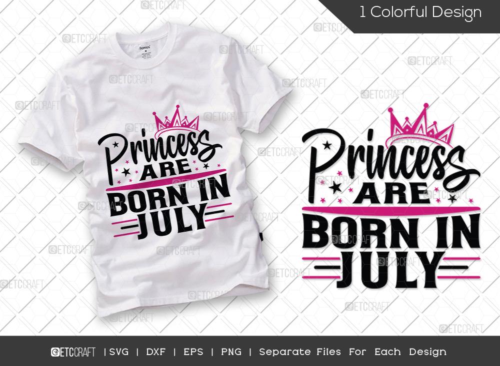 Princess Are Born In July SVG Cut File | Princess Birthday Svg | Women ...