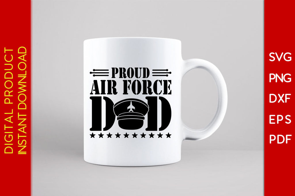 Proud Air Force Dad Father's Day SVG PNG PDF Cut File - So Fontsy