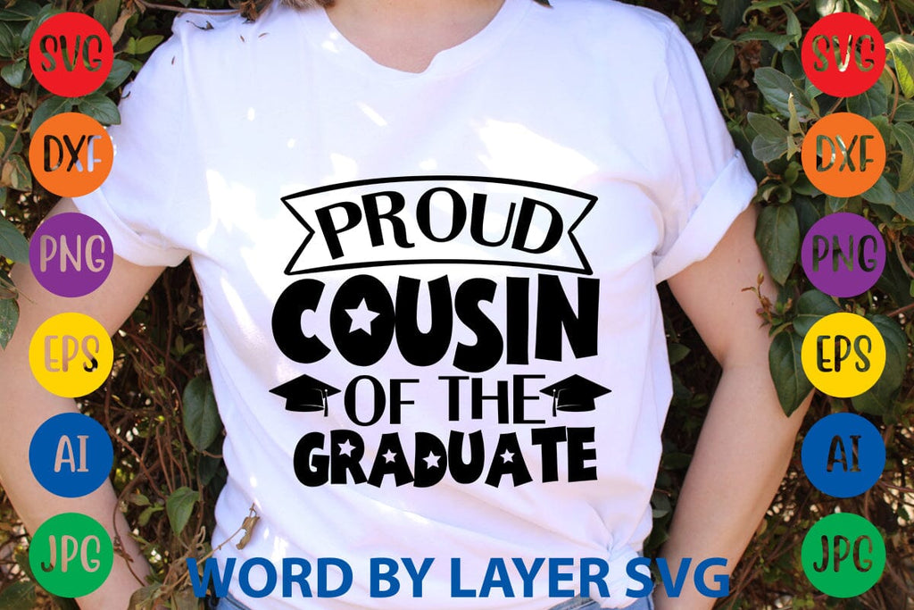 Proud Cousin Of The Graduate SVG Design - So Fontsy