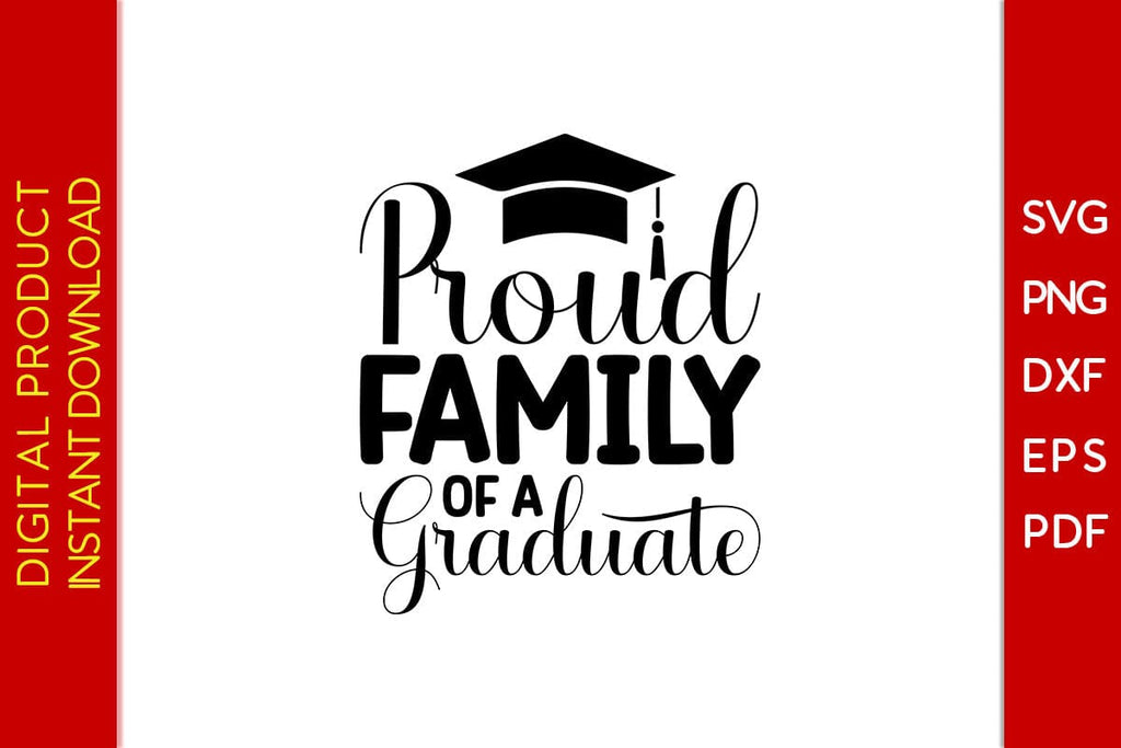 Proud Family Of A Graduate Graduation SVG PNG PDF Cut File - So Fontsy