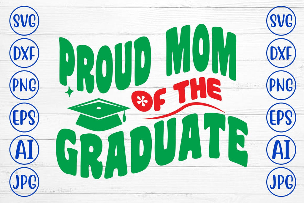 Proud Mom Of The Graduate Retro SVG - So Fontsy