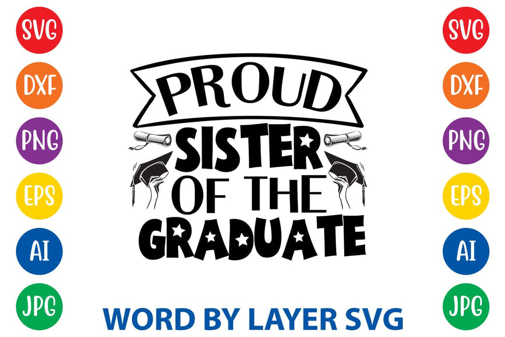 Proud Sister Of The Graduate SVG Design - So Fontsy