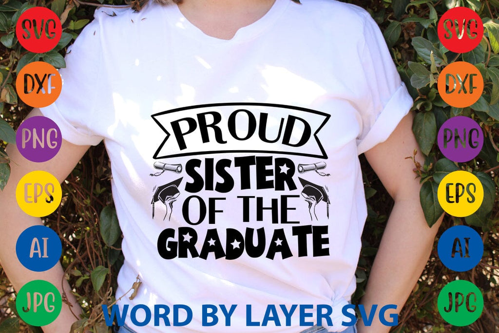 Proud Sister Of The Graduate SVG Design - So Fontsy