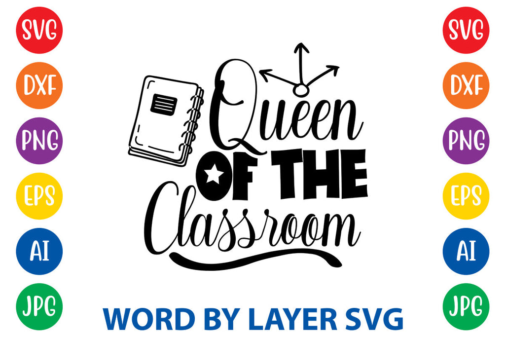 Queen Of The Classroom, Back To School SVG - So Fontsy