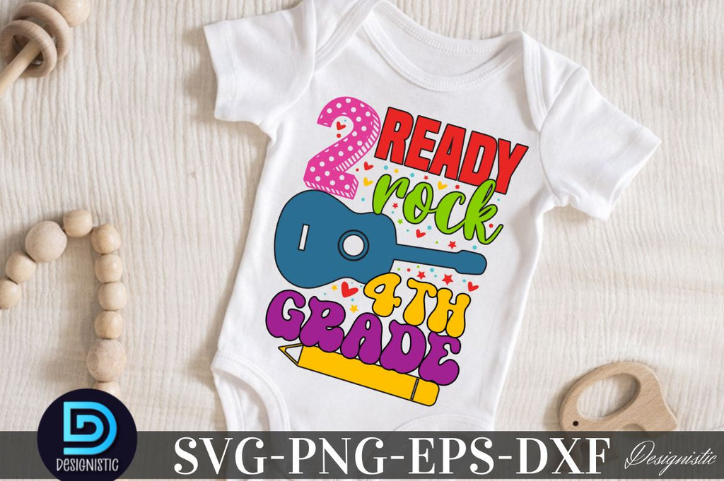 Ready 2 rock 4th grade, Back to School SVG - So Fontsy
