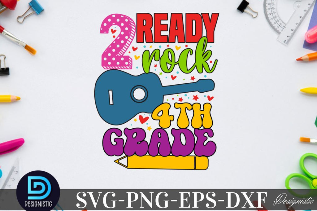 Ready 2 rock 4th grade, Back to School SVG - So Fontsy