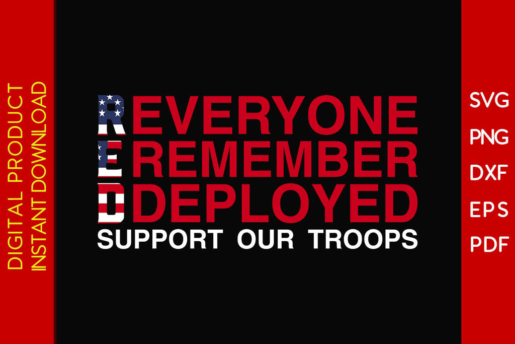 Remember Everyone Deployed Red Support Our Troops Veteran SVG PNG File - So Fontsy