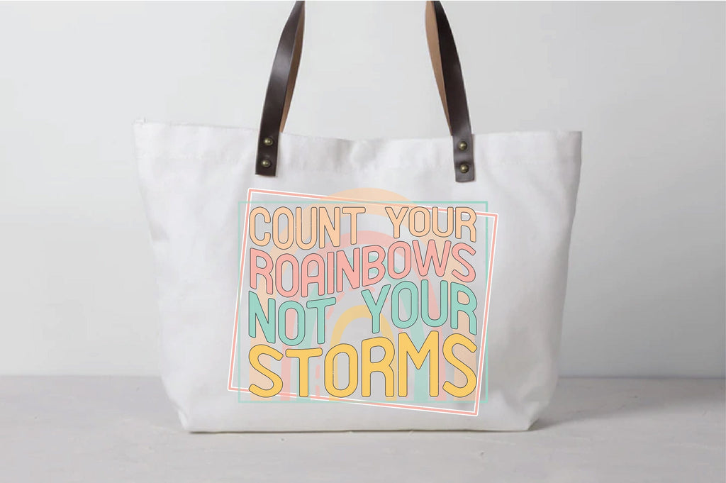 Retro Count Your Rainbows Not Your Storms Sublimation - So Fontsy