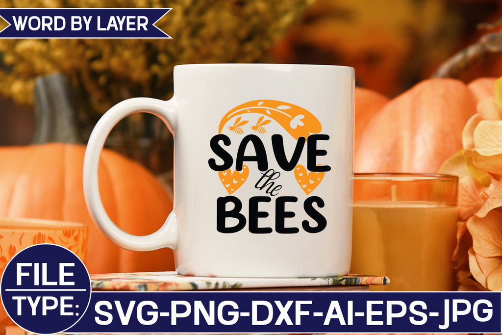 Save the Bees SVG Cut File - So Fontsy