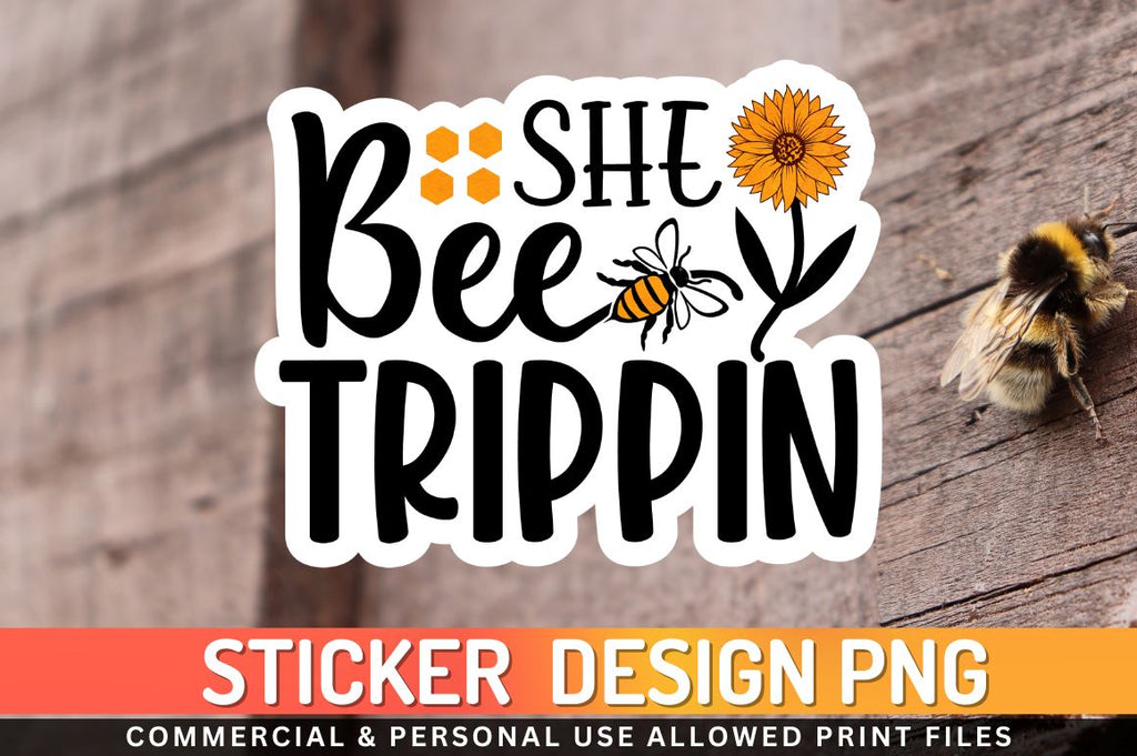 She Bee trippin Sublimation PNG - So Fontsy