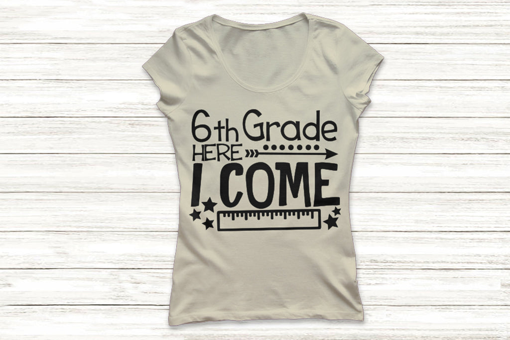 Sixth Grade Here I Come| Back To School SVG Cutting Files. - So Fontsy