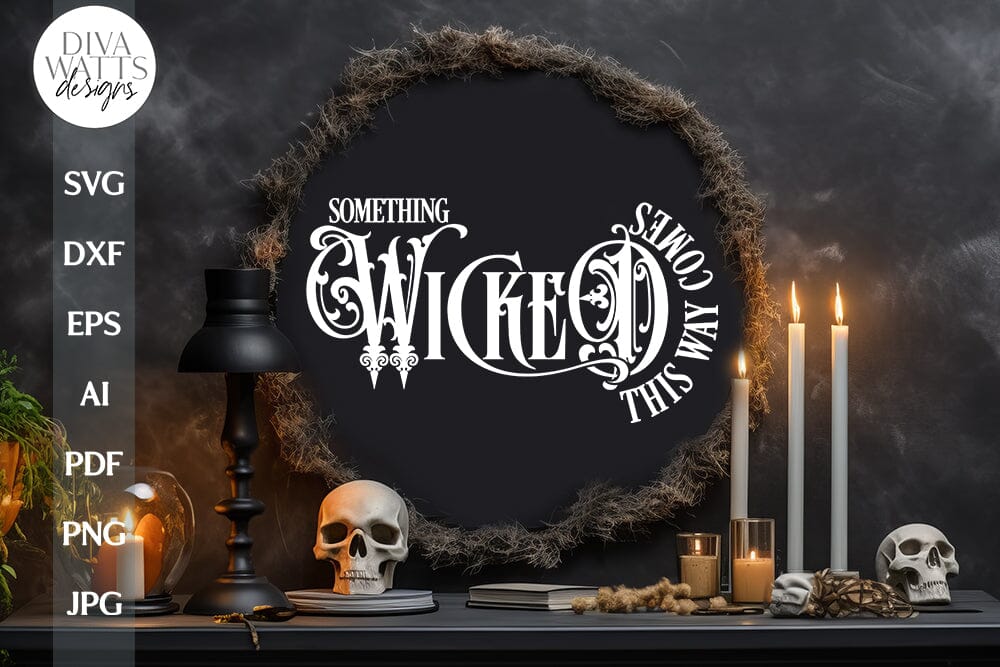 Something Wicked This Way Comes SVG For Gothic Halloween Sign Somethin ...