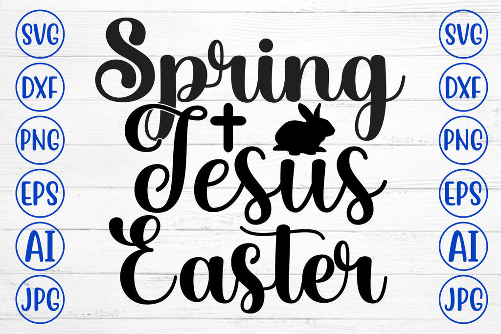 Spring Jesus Easter SVG Cut File - So Fontsy