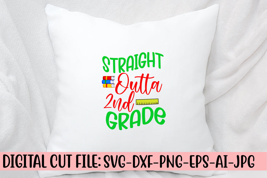 Straight Outta 2nd Grade SVG Cut File - So Fontsy