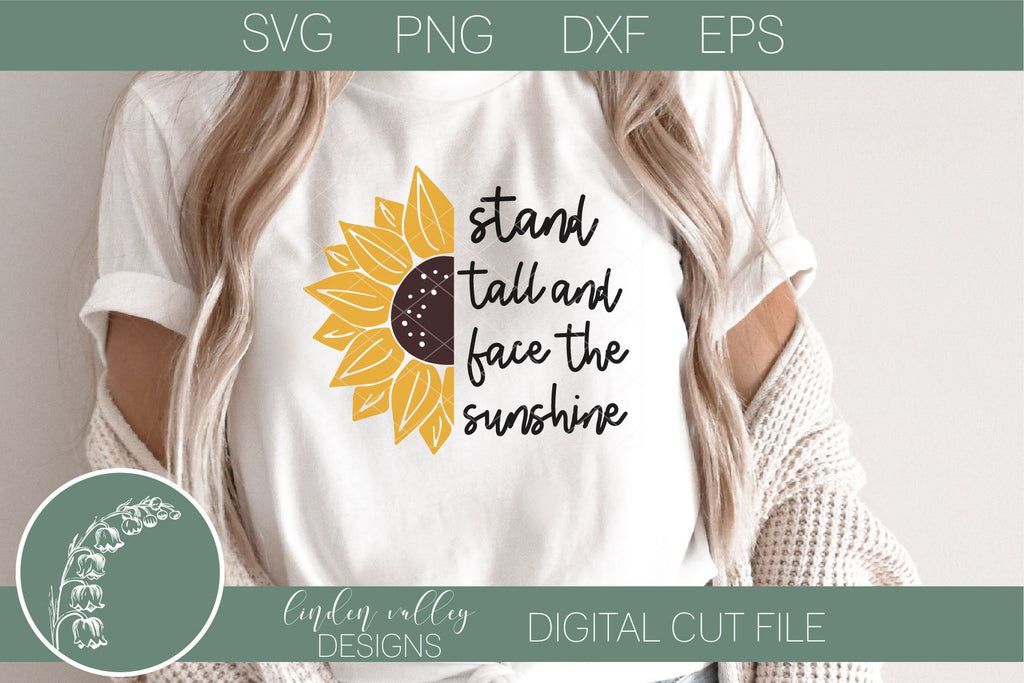 Sunflower SVg-Stand Tall and Face The Sun Svg - So Fontsy