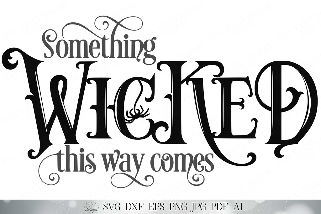 SVG Something Wicked This Way Comes | DXF PNG | Cutting File ...