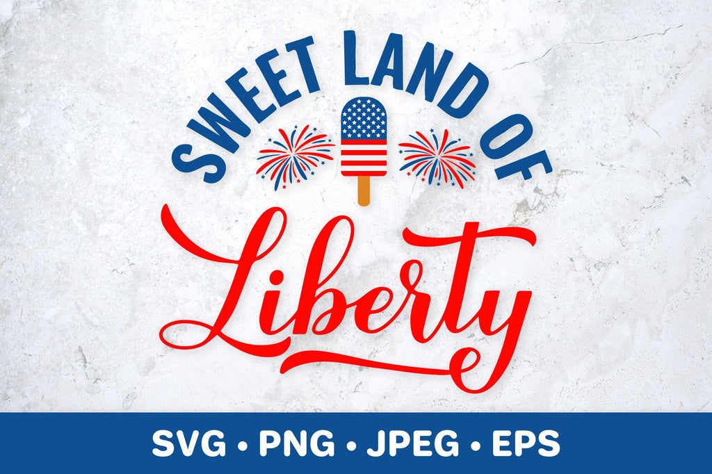 Sweet land of liberty. Funny patriotic quote. 4th of July SVG - So Fontsy